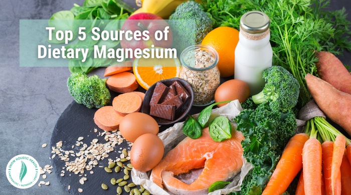 Top 5 Sources of Dietary Magnesium - Snow Holistic Health