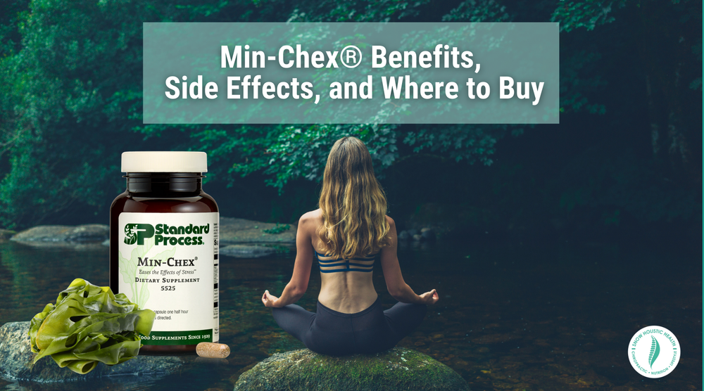 Min-Chex® Benefits, Side Effects, and Where to Buy - Snow Holistic Health